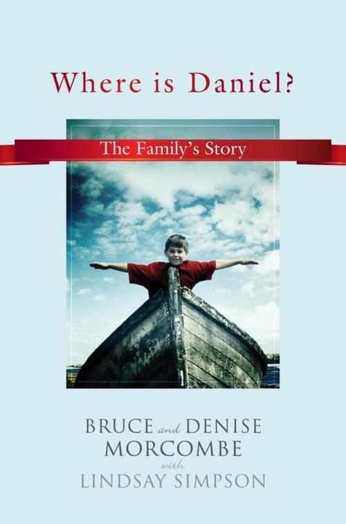 Where is Daniel? - By Bruce and Denise Morcombe and Lindsay Simpson ...